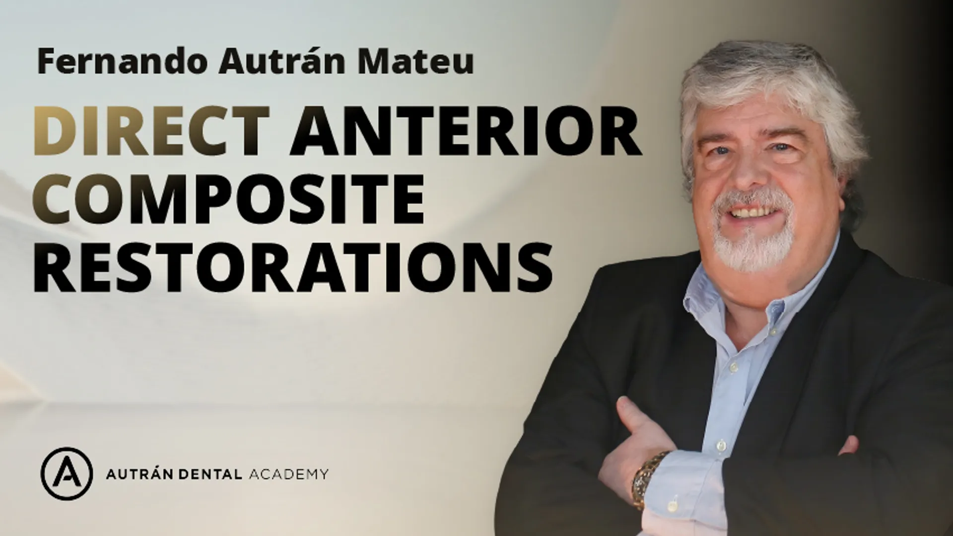 醴 Direct Anterior Composite Restorations 醴 Direct Anterior Composite Restorations
